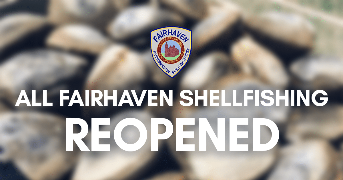 Effective 4/2/25: Shellfishing has Re-Opened - Town of Fairhaven, MA